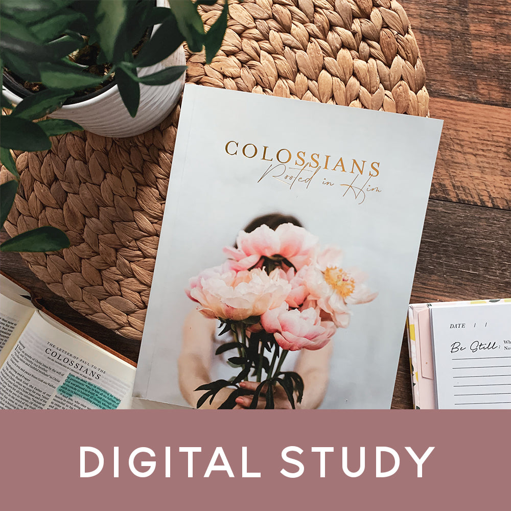 Colossians | Rooted in Him | Digital Bible Study – The Daily Grace Co.
