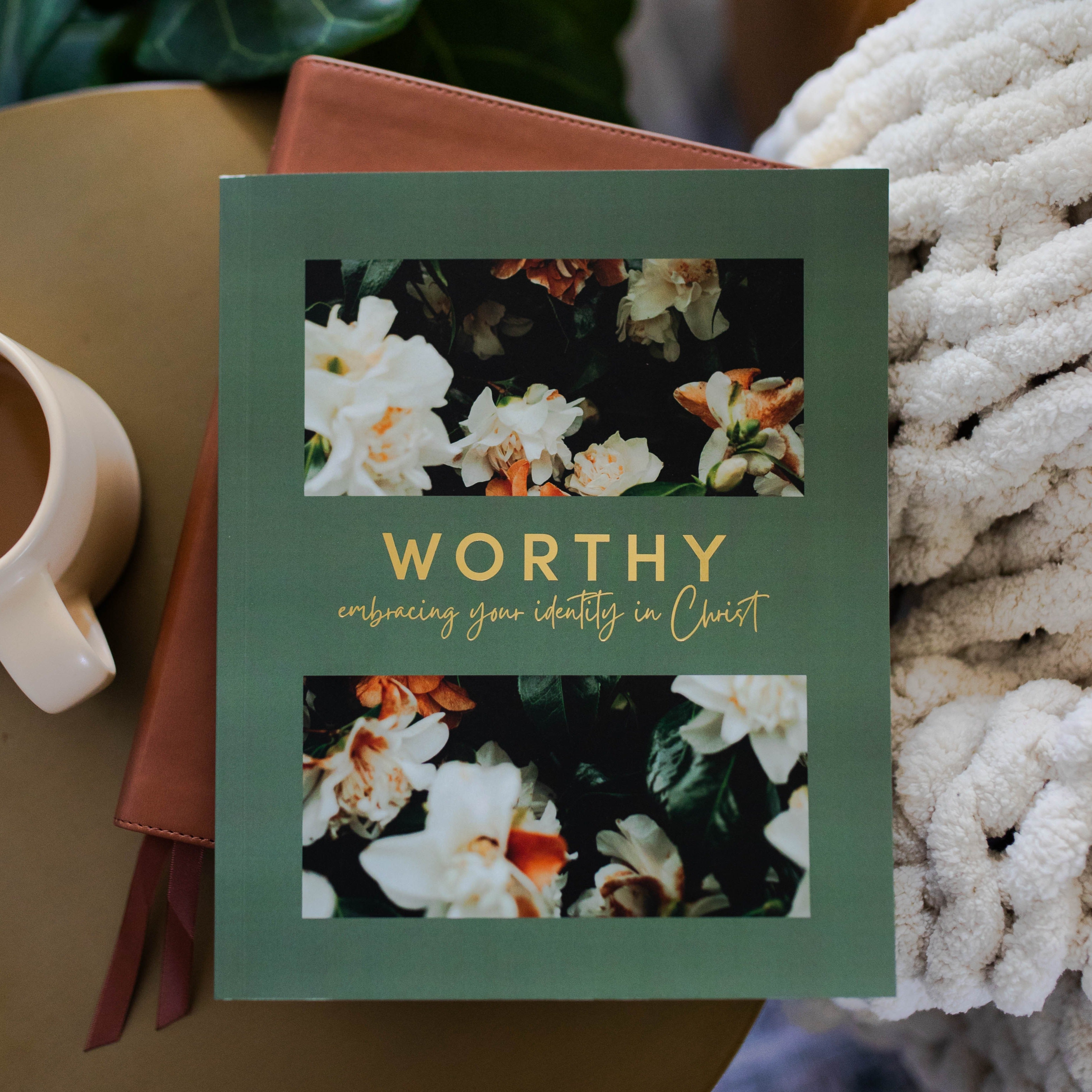 Worthy | Embracing Your Identity in Christ | TDGC – The Daily Grace Co.