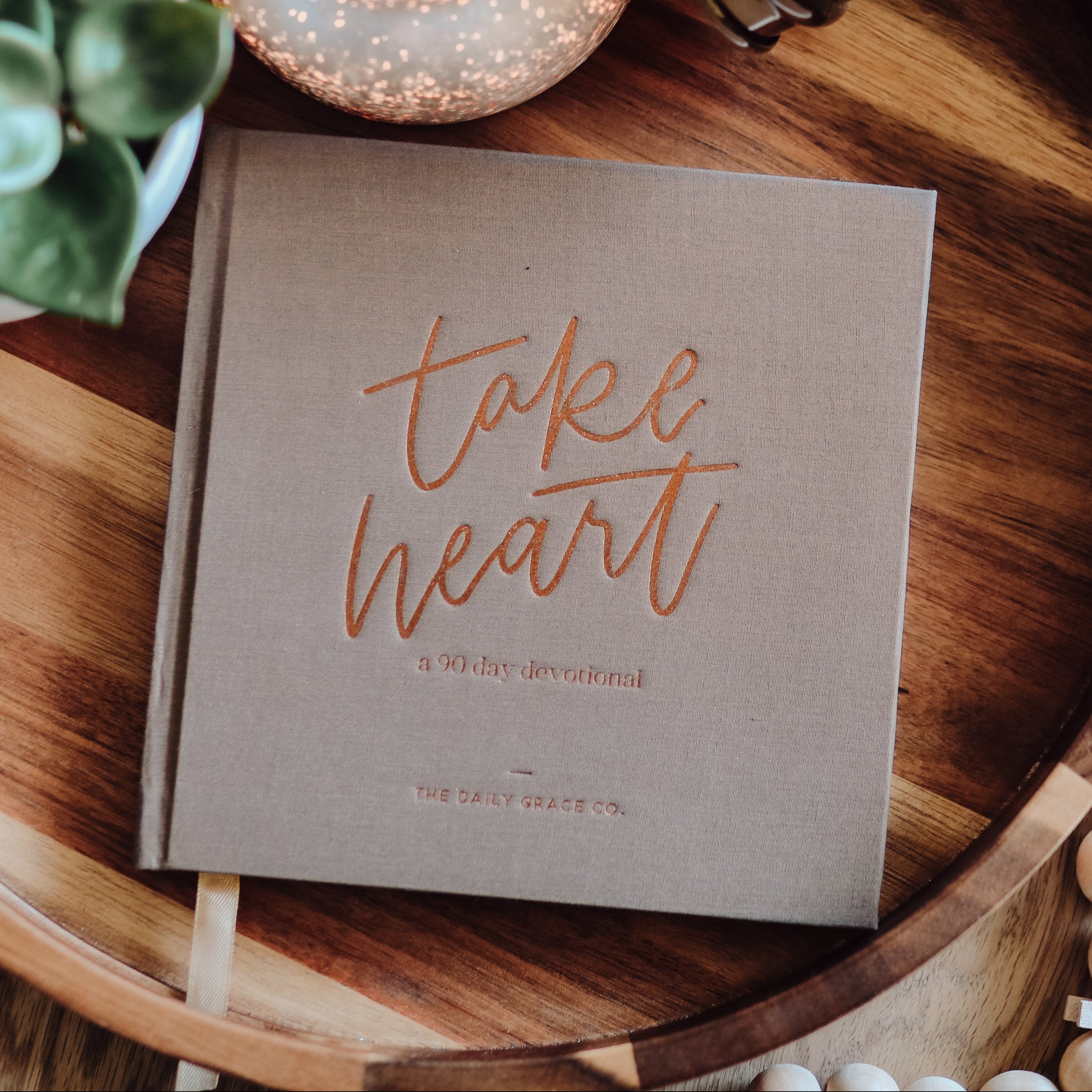 Take Heart | A 90-Day Devotional – The Daily Grace Co.